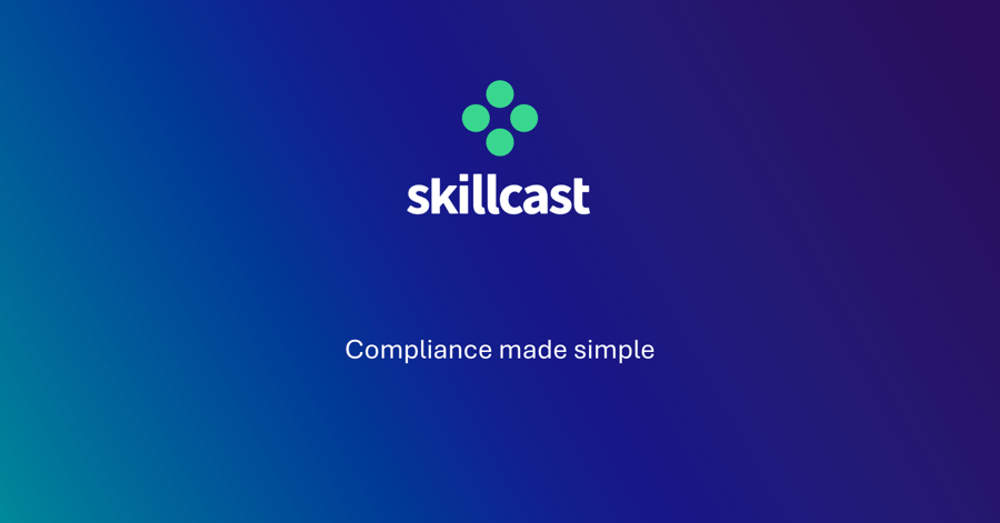 Skillcast | Compliance Made Simple